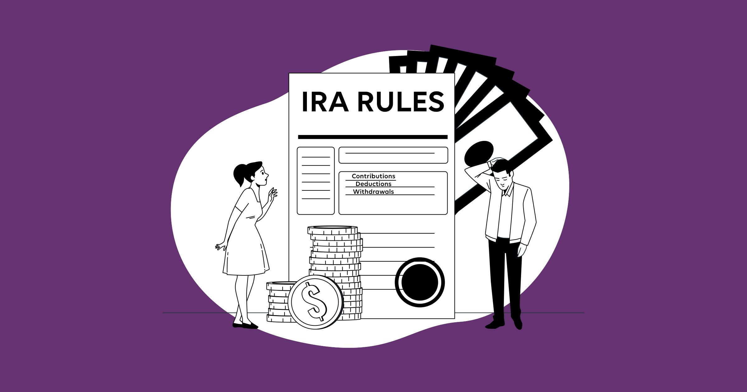IRA Rules on Contributions, Deductions & Withdrawals [Guide]